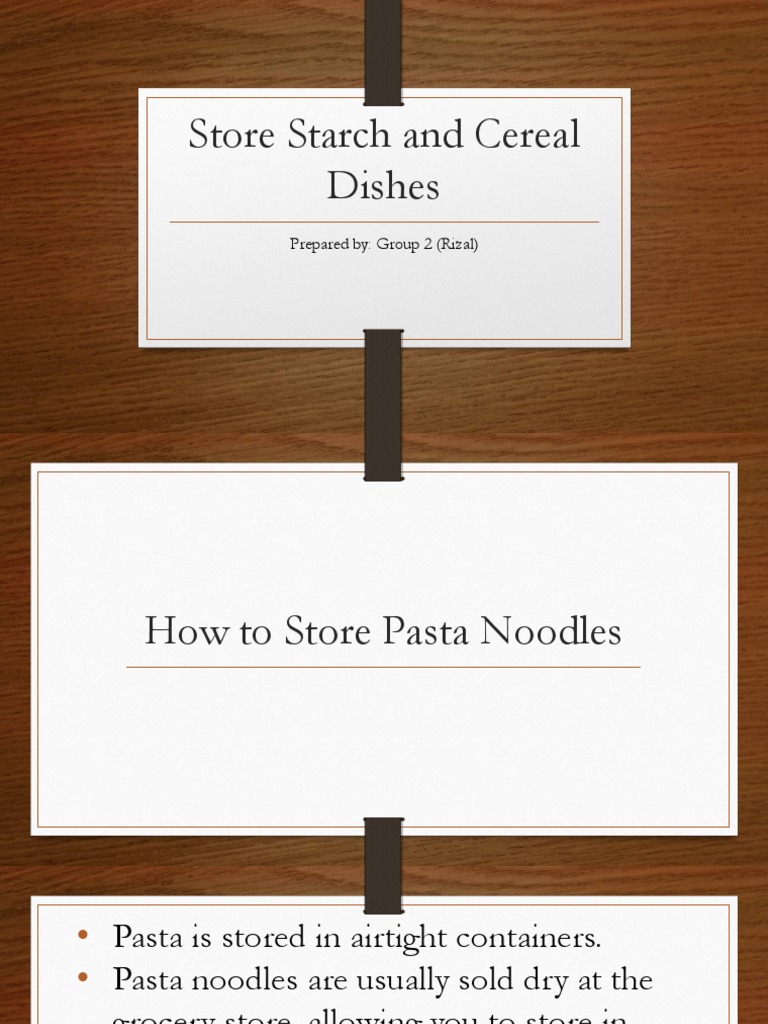 Store Starch and Cereal Dishes | PDF | Pasta | Refrigerator
