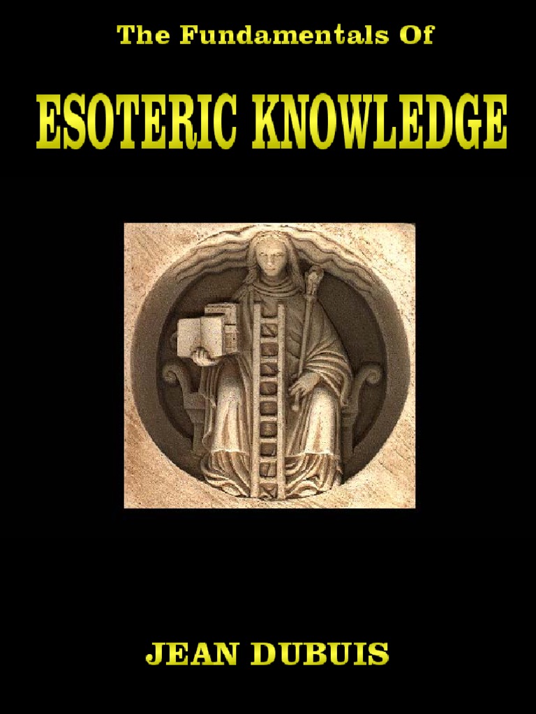 Jean Dubuis - Part 1 The Fundamentals of Esoteric Knowledge | PDF ...