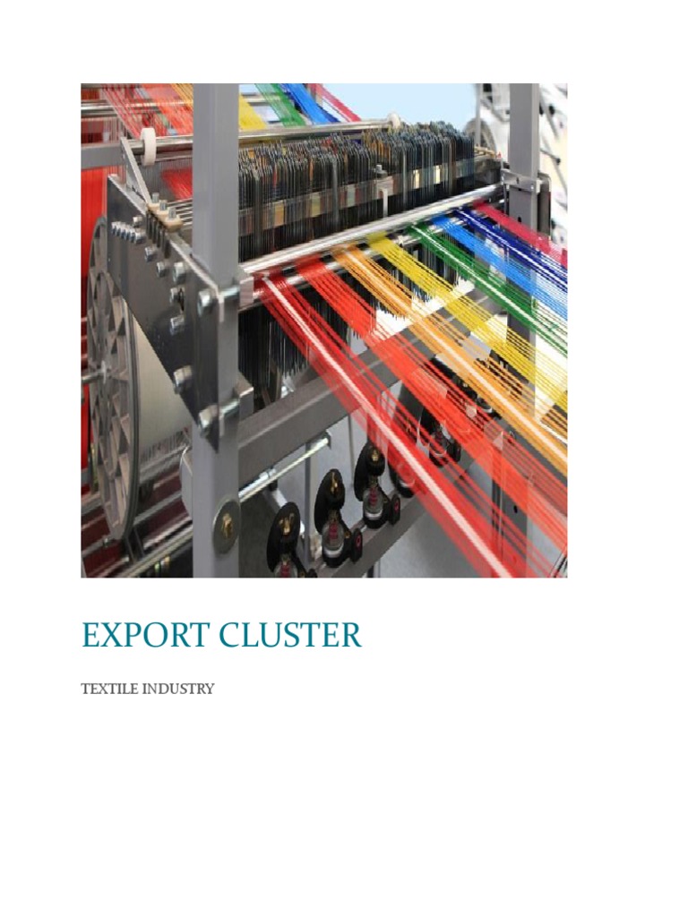 Export Cluster: Textile Industry | PDF | Cotton Mill | Textiles