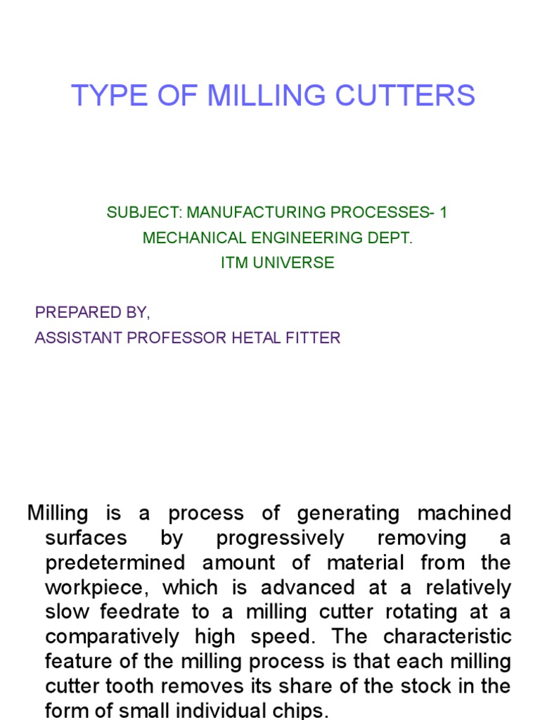 Type of Milling Cutters: Subject: Manufacturing Processes-1 Mechanical ...