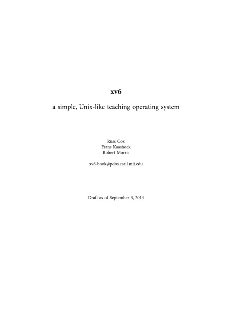 A Simple, Unix-Like Teaching Operating System: Russ Cox Frans Kaashoek ...