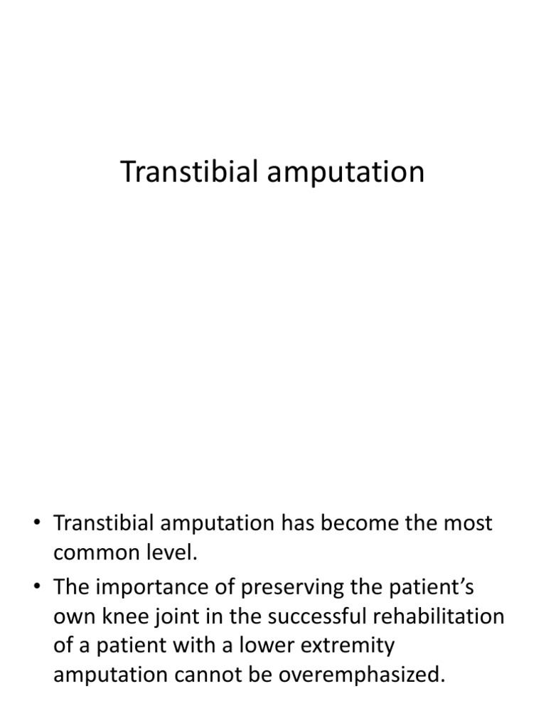 Transtibial Amputation | PDF | Prosthesis | Amputation