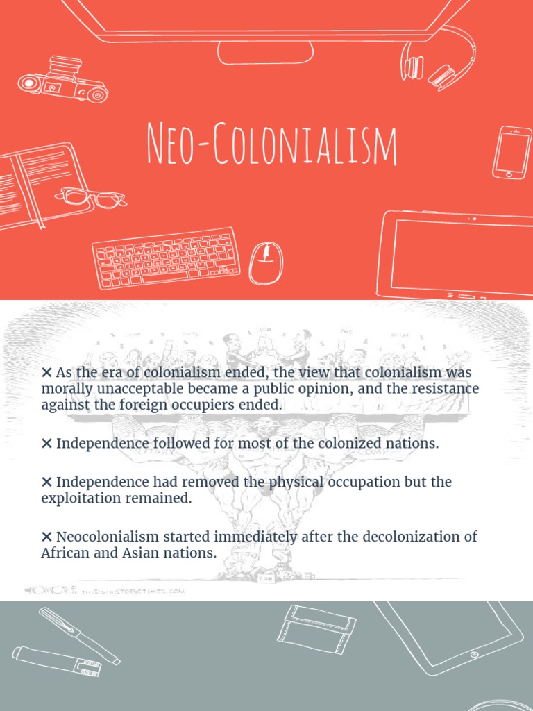 Neo-Colonialism: The Continued Economic Exploitation of Former Colonies ...