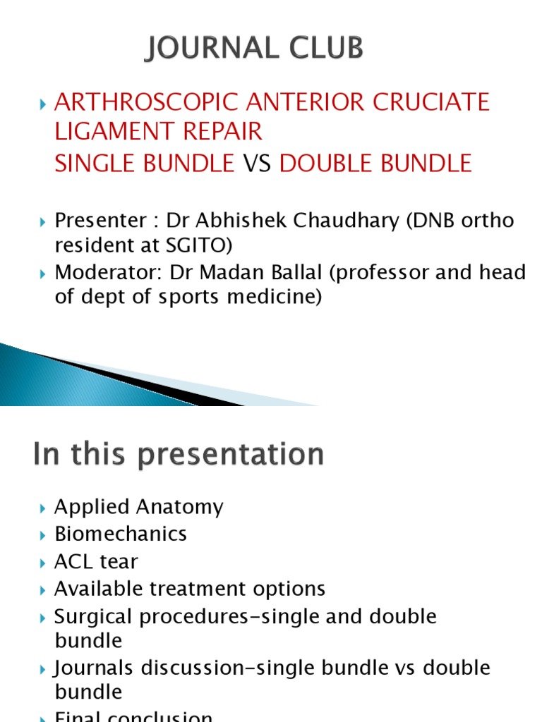 Arthroscopic Anterior Cruciate Ligament Repair Single Bundle Double ...