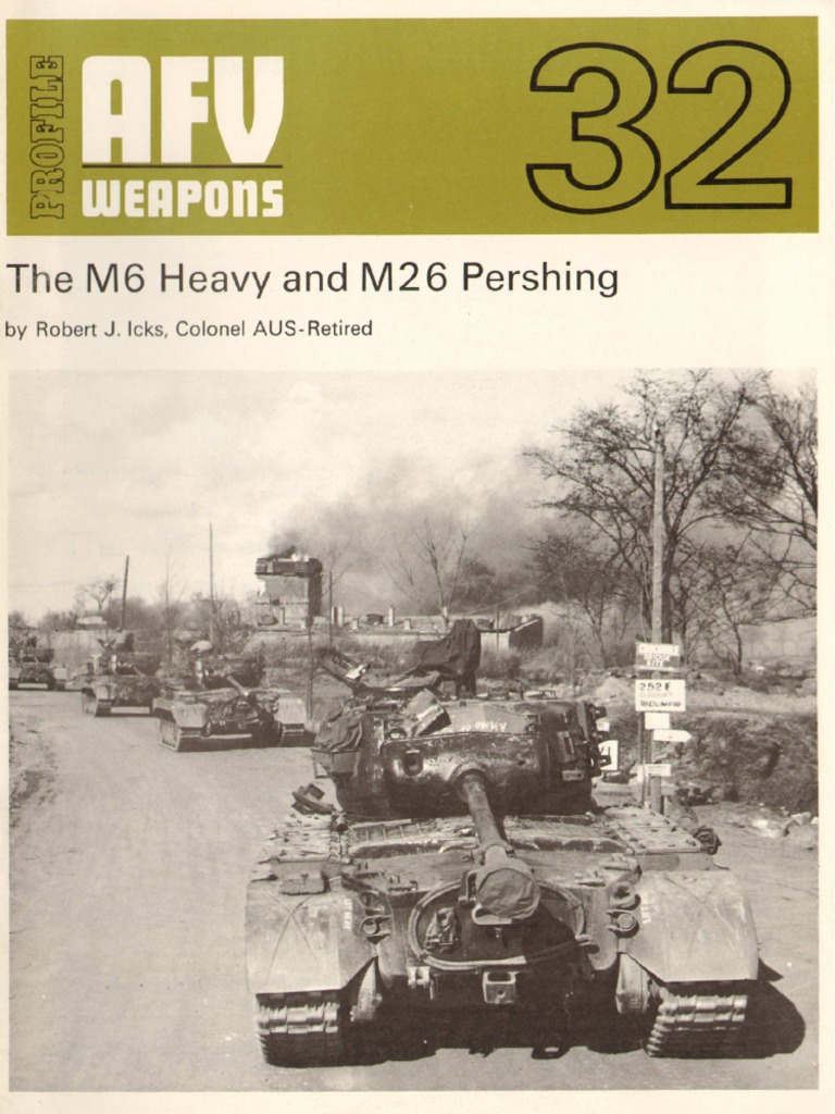 AFV Profile 032 - M6 Heavy & M26 Pershing | PDF