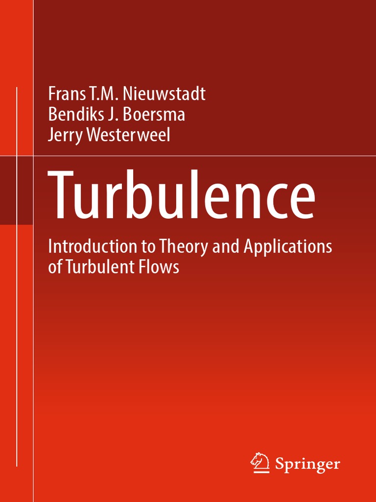 Turbulence Introduction to Theory and Applications of Turbulent Flows | Turbulence | Fluid Dynamics