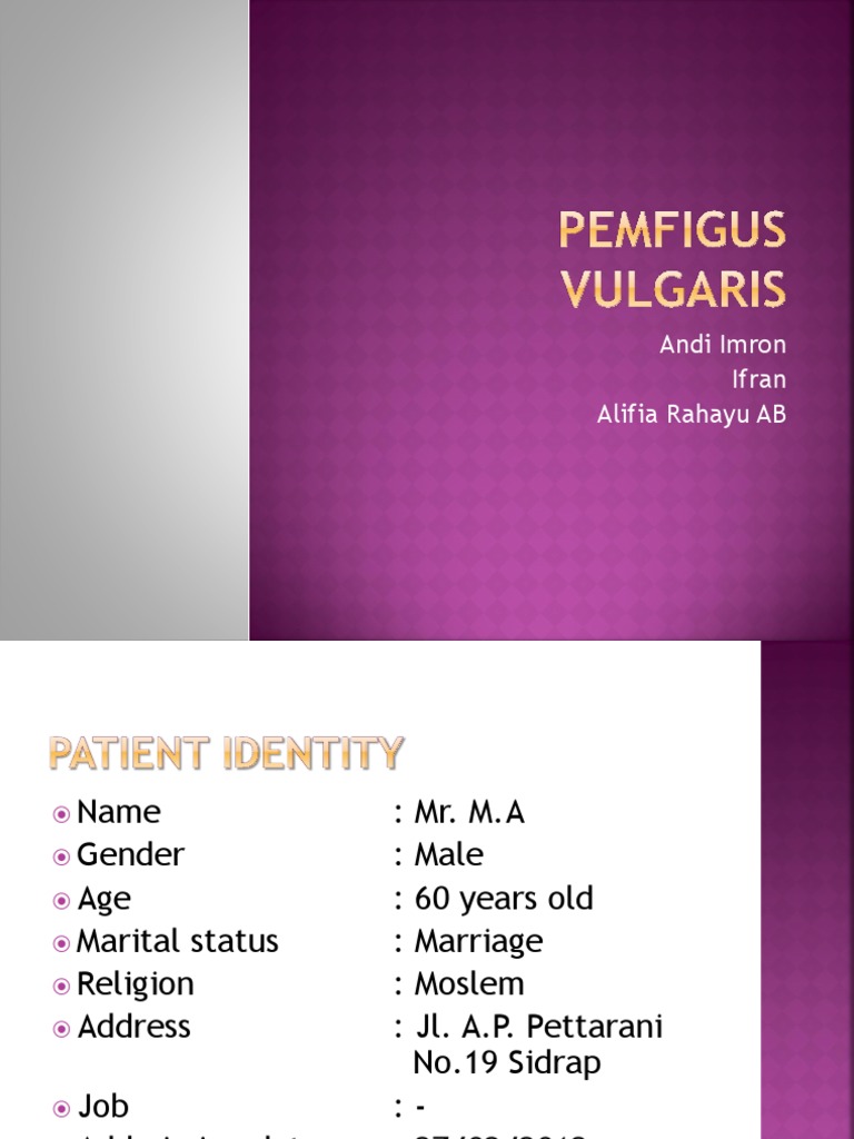 Pemfigus Vulgaris | PDF | Diseases And Disorders | Clinical Medicine