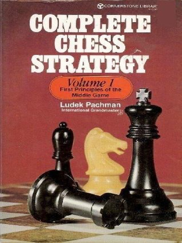 Complete Chess Strategy - First Principles of The Middlegame | PDF