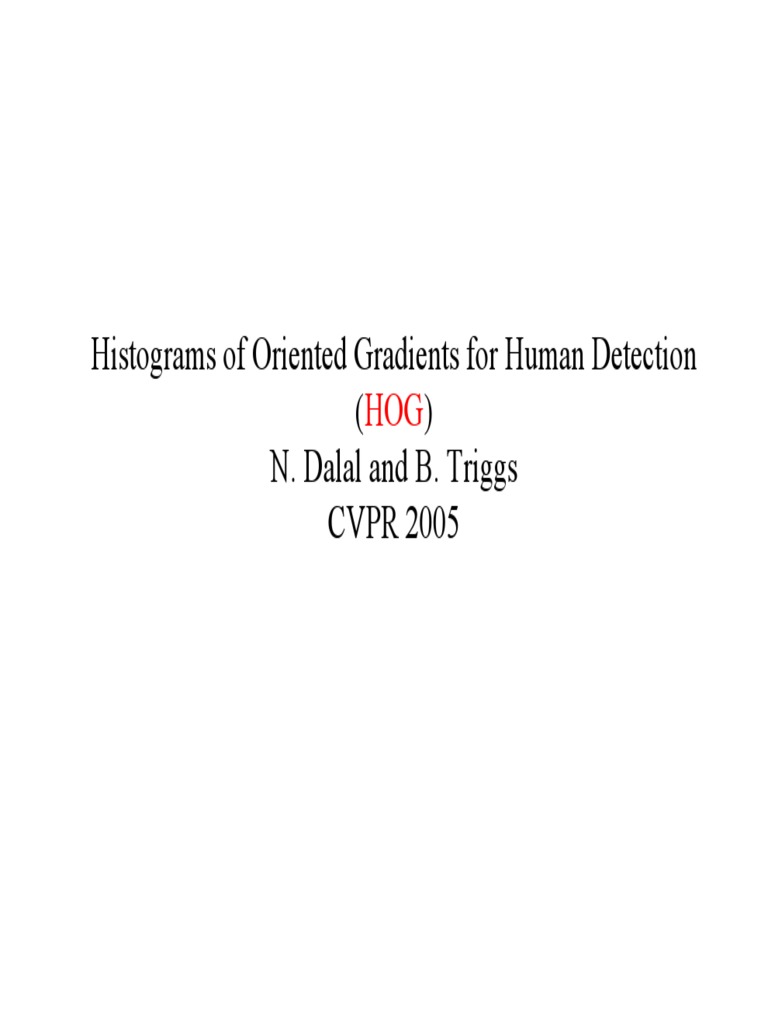 Histograms of Oriented Gradients For Human Detection N. Dalal and B ...