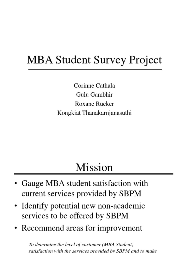 MBA Student Survey Project: Corinne Cathala Gulu Gambhir Roxane Rucker ...