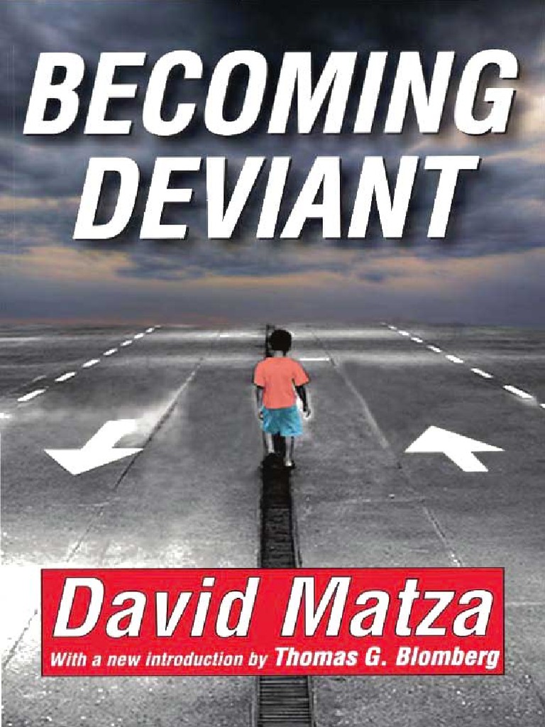 Matza - Becoming Deviant PDF | PDF | Deviance (Sociology) | Criminology