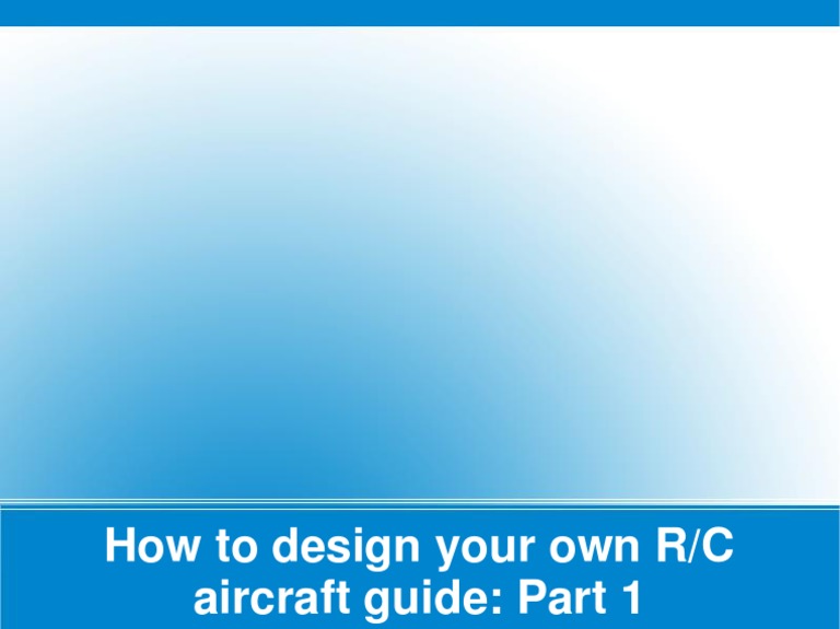 How To Design Your Own RC Aircraft Guid | PDF | Technology & Engineering