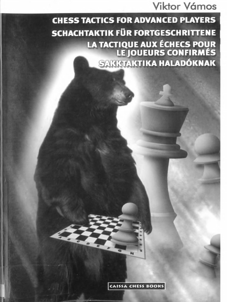 Chess Tactics Advanced | PDF | Chess | Abstract Strategy Games