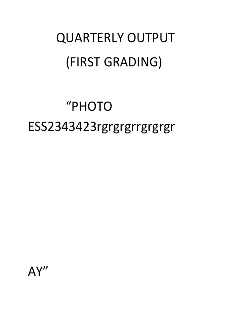 Quarterly Output (First Grading) | PDF