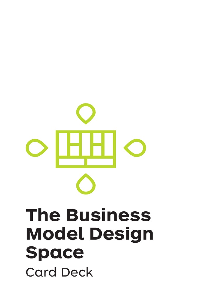 The Business Model Design Space Card Deck | PDF | Business Model ...