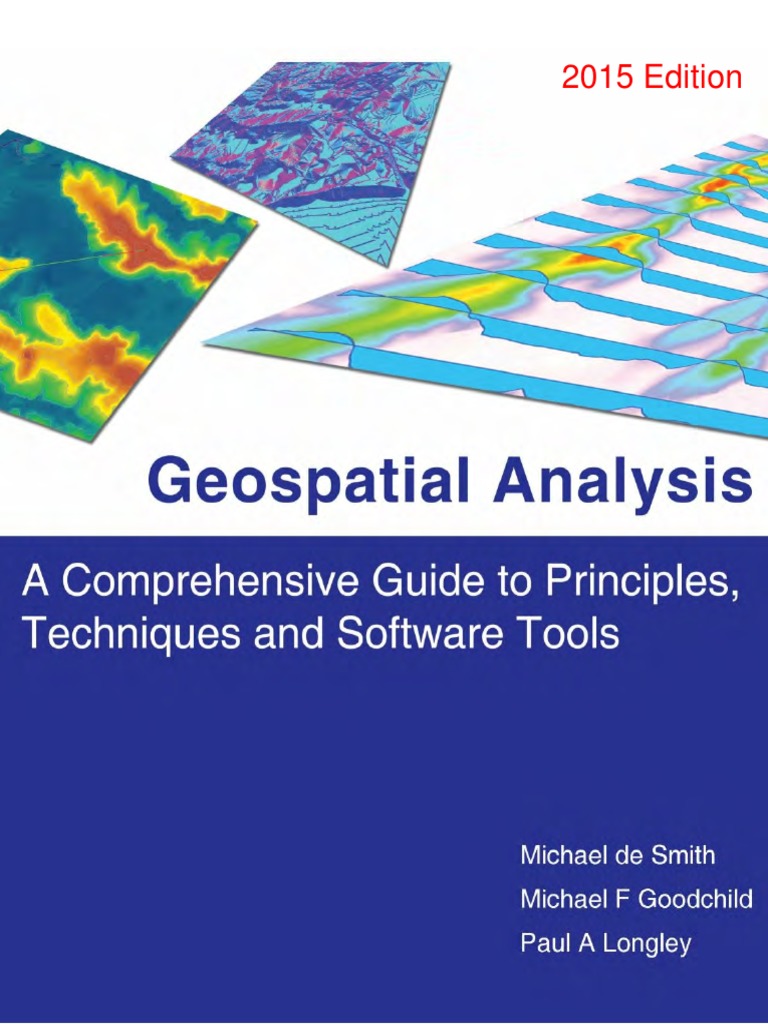 GEOSPATIAL ANALYSIS. "A Comprehensive Guide To Principles, Techniques ...