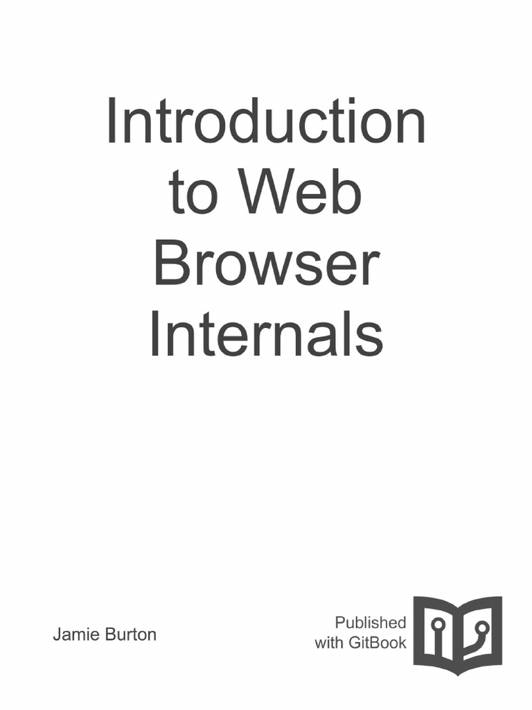 Introduction To Web Browser Internals | Download Free PDF | Web Browser ...