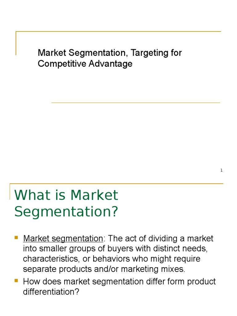 Market Segmentation, Targeting For Competitive Advantage | PDF | Market Segmentation | Marketing