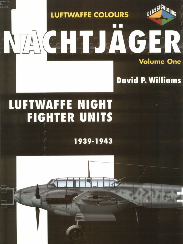 Luftwaffe Colours Nachtjager Vol 1 Luftwaffe Night Fighter Units 1939 1943