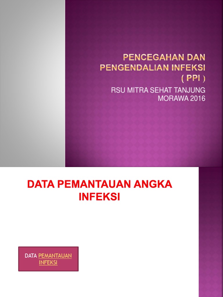 Pencegahan Dan Pengendalian Infeksi (Ppi) (Power Point) | PDF