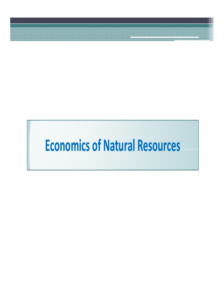 Natural Resources Economics Explained | PDF | Resource | Economic Surplus