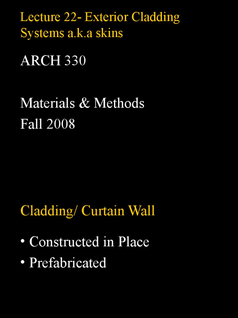 Lecture 22-Exterior Cladding Systems A.K.A Skins: ARCH 330 Materials ...