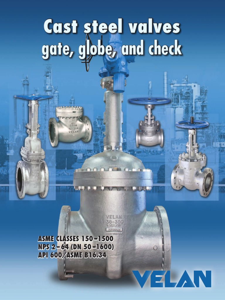 Cast Steel Valves Gate, Globe, and Check: ASME CLASSES 150 - 1500 NPS 2 ...
