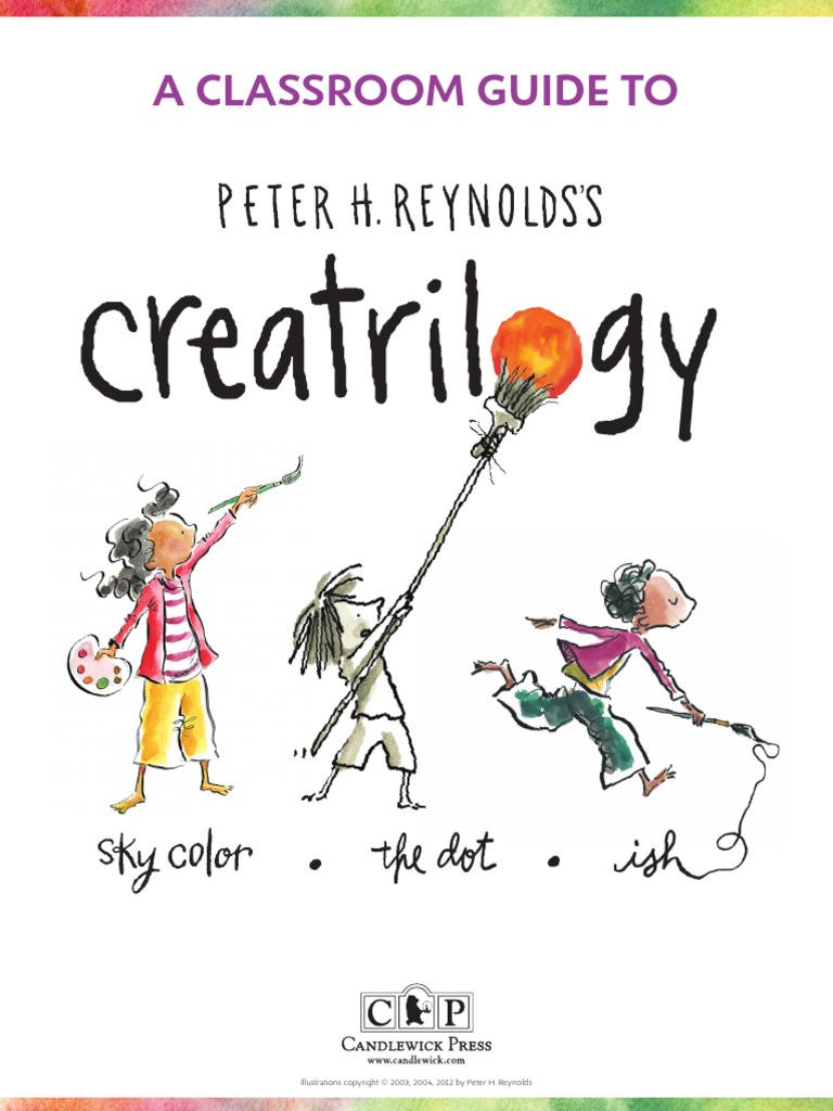 A Classroom Guide To Peter H. Reynolds's Creatrilogy | Download Free ...