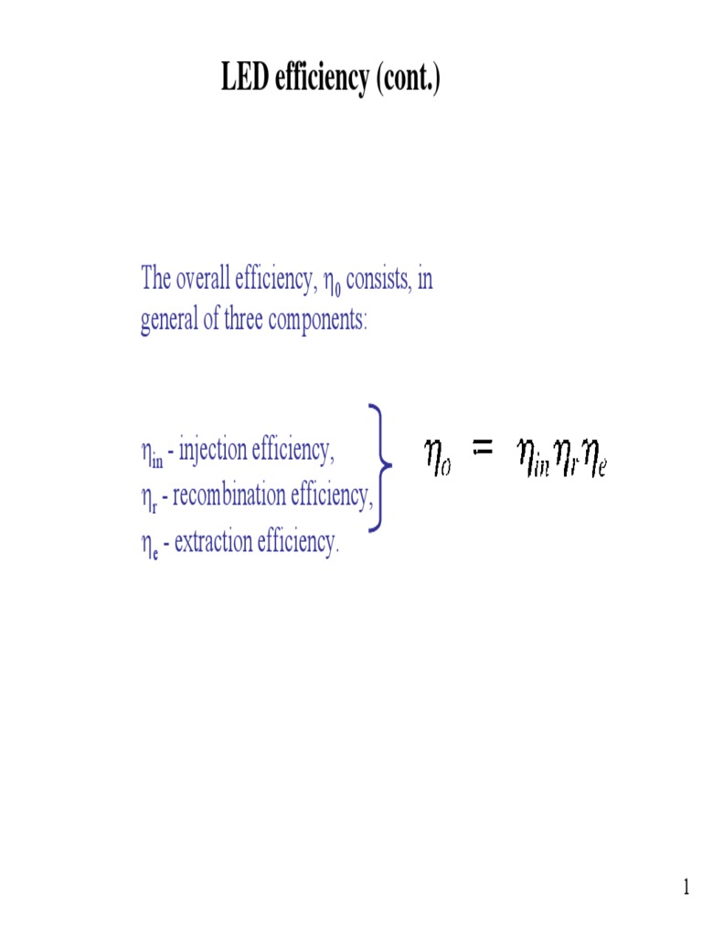 LED efficiency (cont.) : The overall efficiency, η consists, in general ...