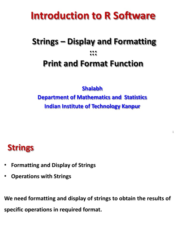 Introduction To R Software: Strings - Display and Formatting::: Print and Format Function | PDF ...
