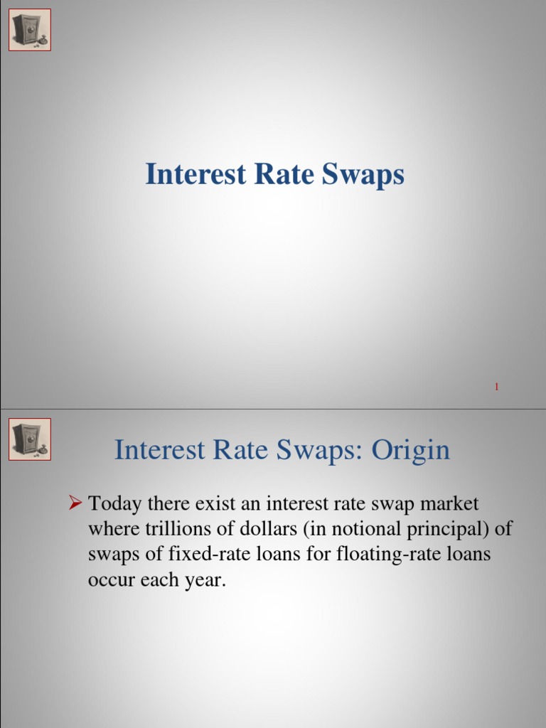 Understanding Interest Rate Swaps: Origins, Definitions, Types, and ... Understanding Interest Rate Swaps: Origins, Definitions, Types, and ...