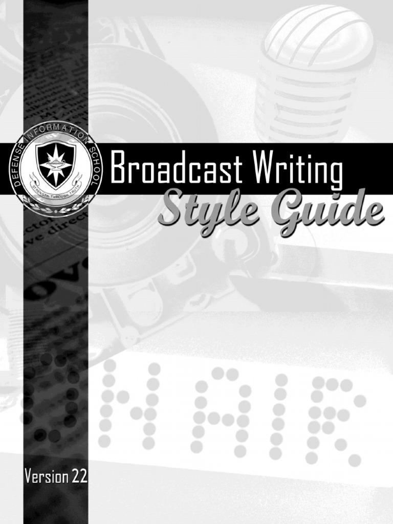 2015 Dinfos Broadcast Writing Style Guide | PDF | Verb | Perfect (Grammar)