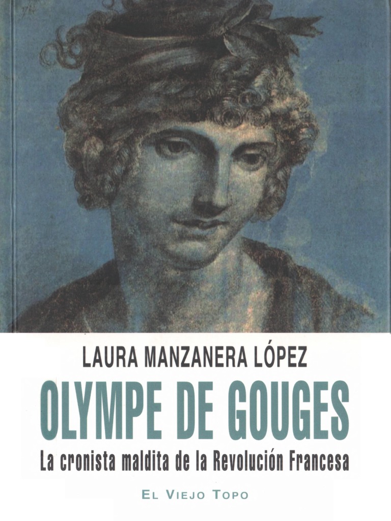 Manzanera Lopez Laura - Olympe de Gouges - La Cronista Maldita de La ...
