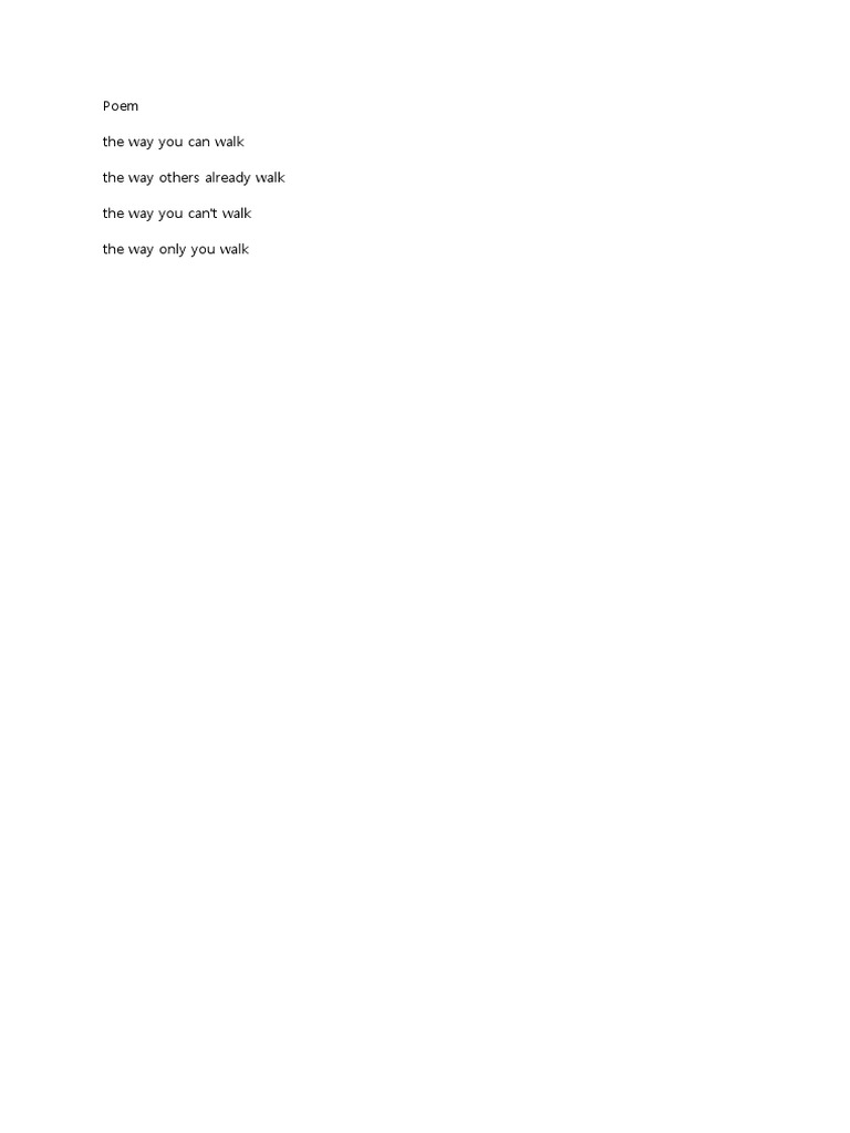 Poem The Way You Can Walk The Way Others Already Walk The Way You Can't ...
