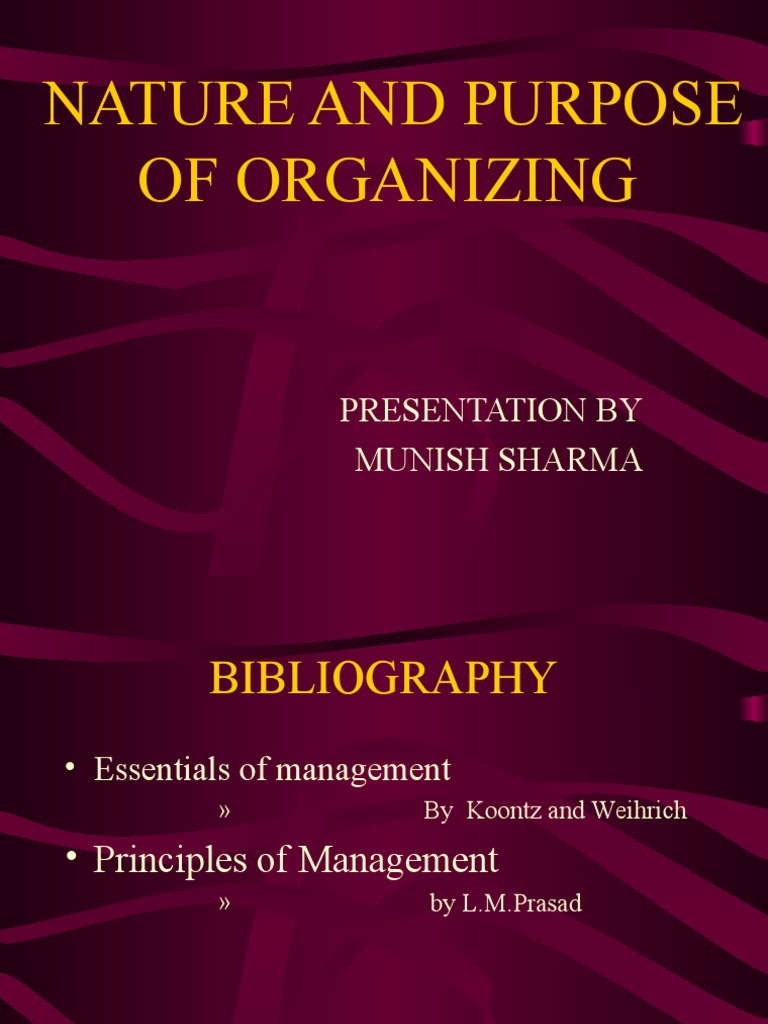 Nature and Purpose of Organizing by Munish Sharma | PDF
