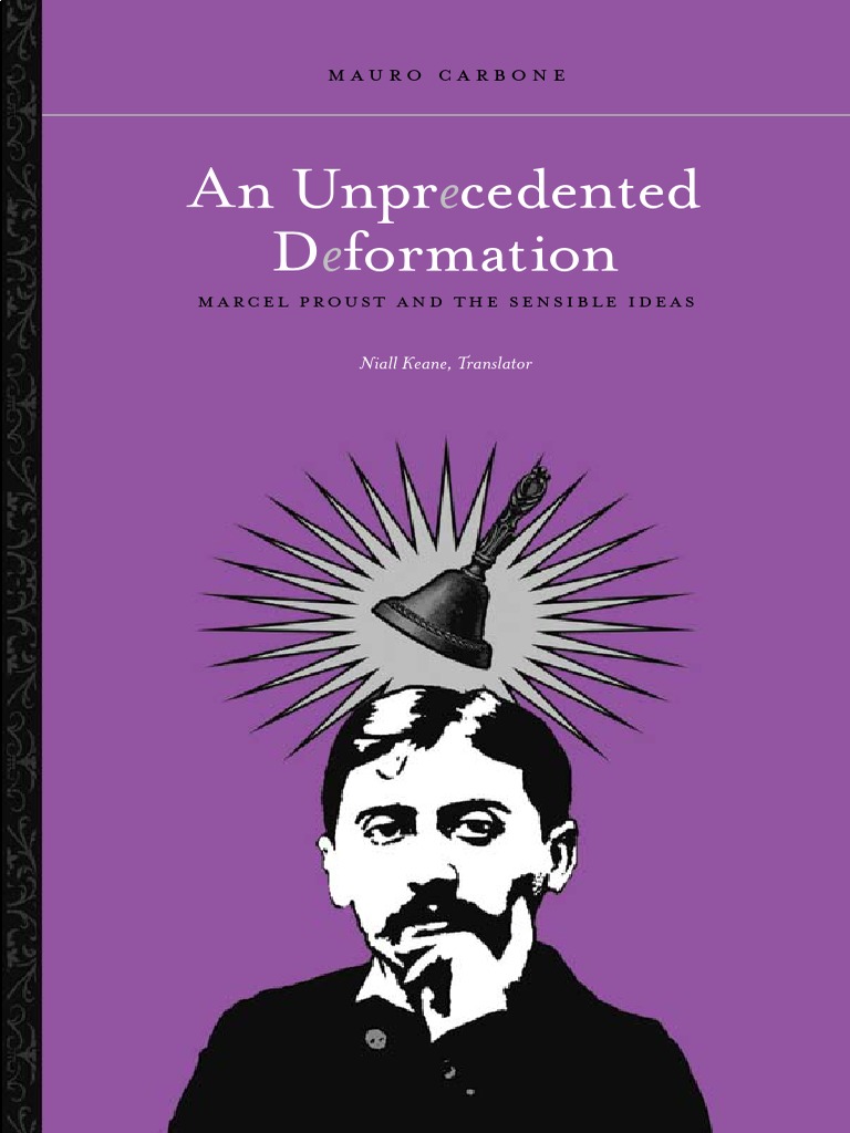 Carbone, Mauro An Unprecedented Deformation Marcel Proust and The ...