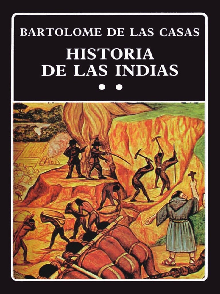 Bartolomé de Las Casas Historia de Las Indias PDF | PDF