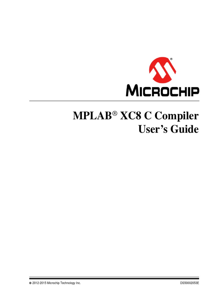 MPLAB XC8 C Compiler Users Guide | PDF | C (Programming Language) | Software