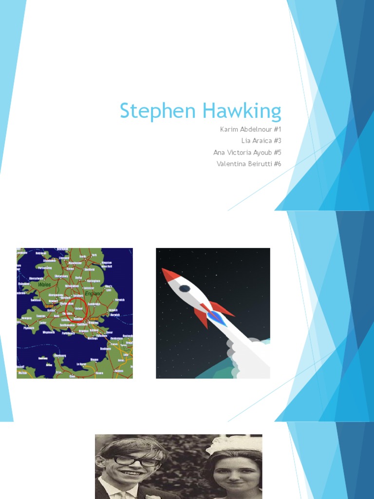 Stephen Hawking: Karim Abdelnour #1 Lia Araica #3 Ana Victoria Ayoub #5 ...