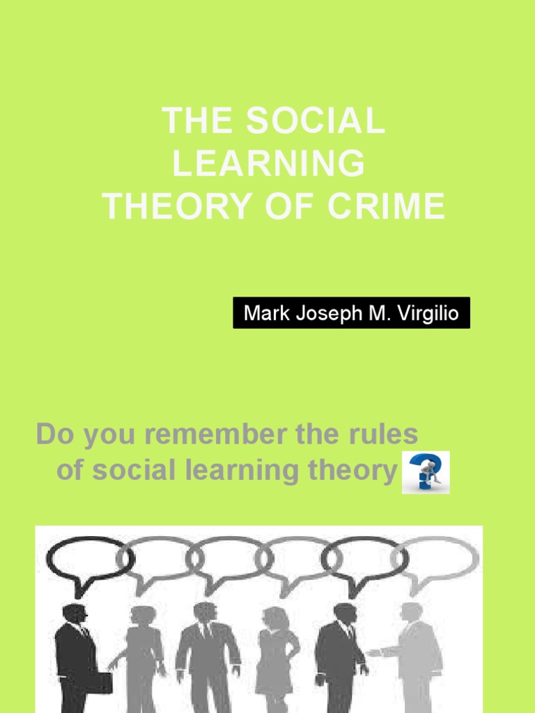 The Social Learning Theory of Crime: Mark Joseph M. Virgilio | PDF ...
