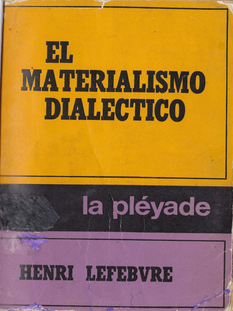 El Materialismo Dialéctico-Lefebvre | PDF | Dialéctico | Karl Marx