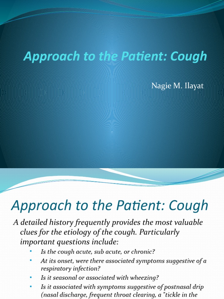Approach To The Patient: Cough: Nagie M. Ilayat | PDF