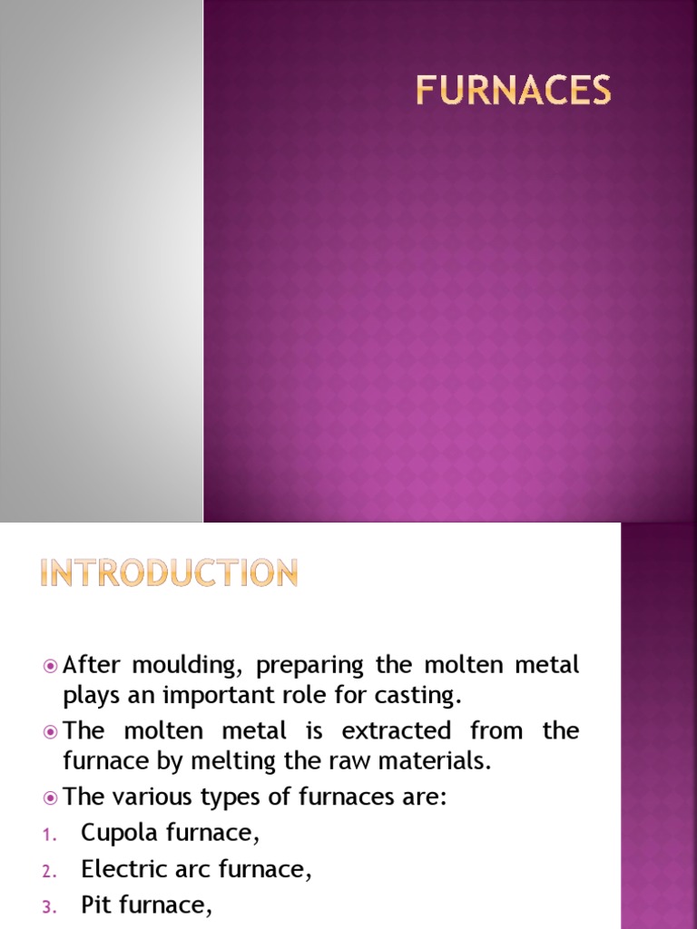 Types of Furnaces Used in Casting | PDF | Iron | Furnace