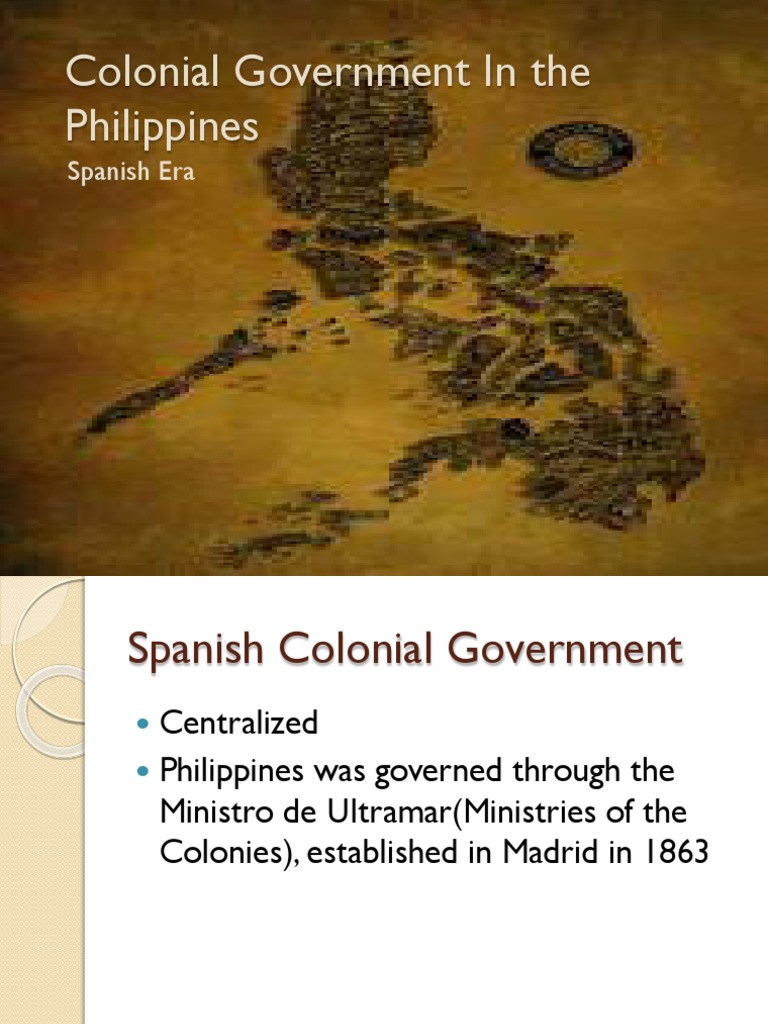 Colonial Government in The Philippines | PDF | Government | Social ...