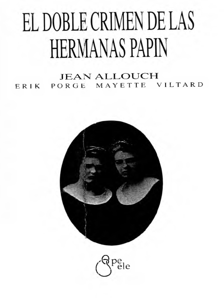 Allouch Jean - El Doble Crimen de Las Hermanas Papin | Jacques Lacan ...