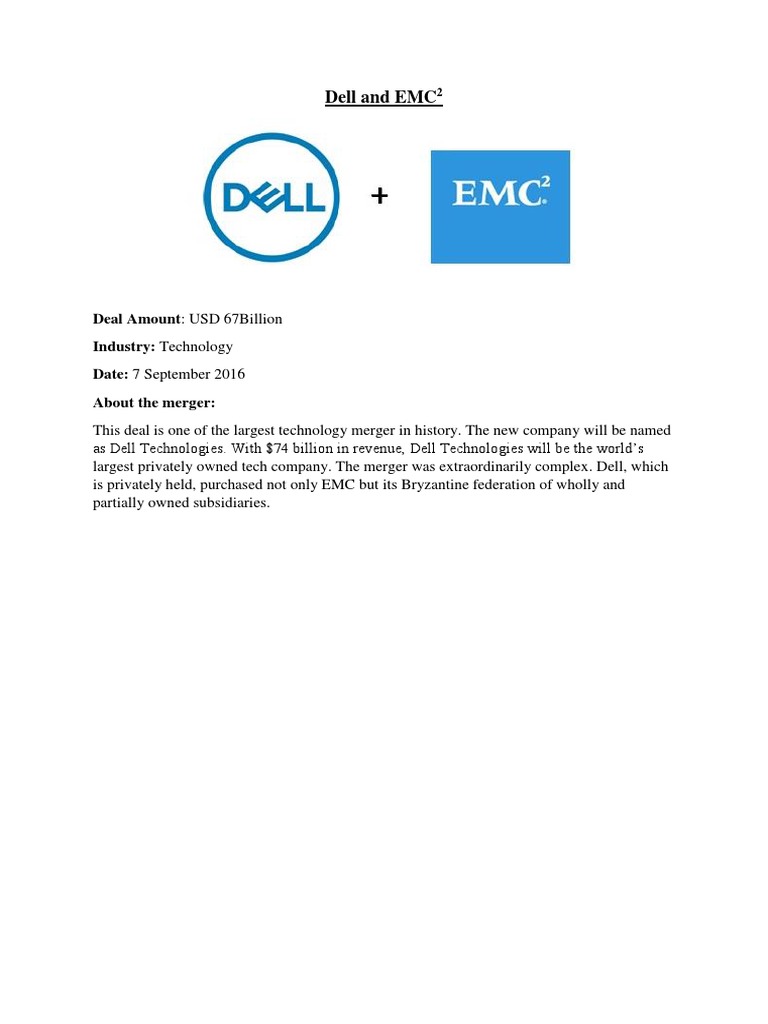 Dell and EMC: Deal Amount: USD 67billion Industry: Technology Date: 7 ...
