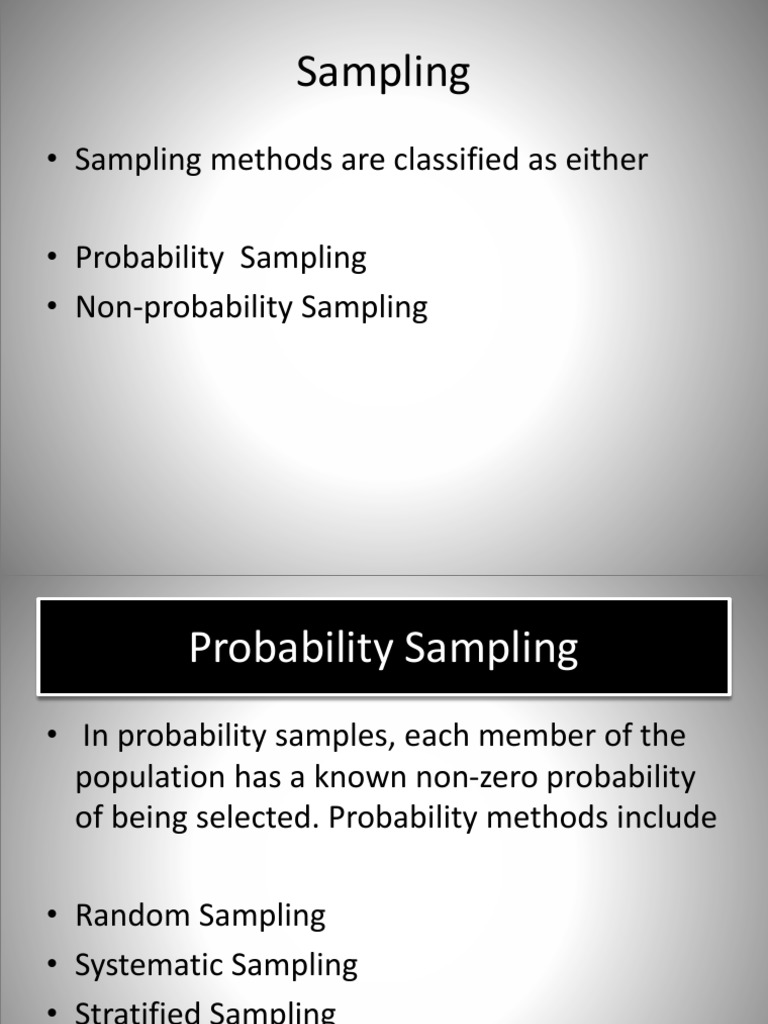Sampling: - Sampling Methods Are Classified As Either - Probability Sampling - Non-Probability ...