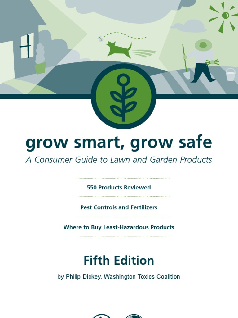 Grow Smart and Grow Safe - A Consumer Guide To Lawn and Garden Products ...