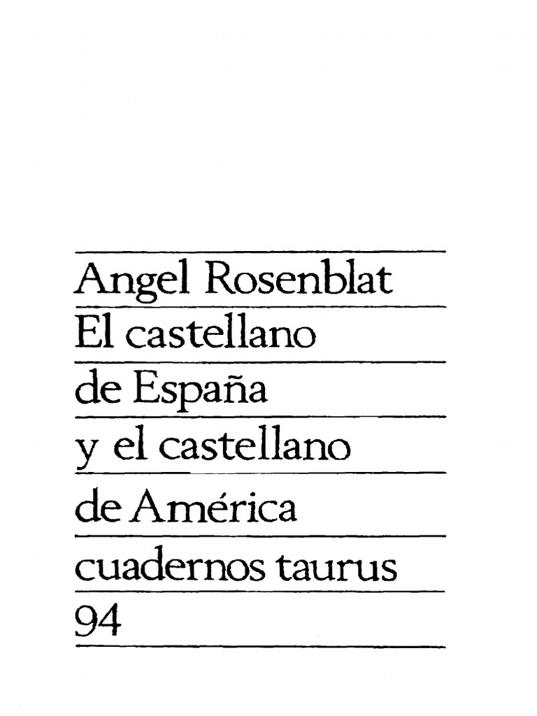 Rosenblat, Angel - El Castellano de Espana y El Castellano de America ...