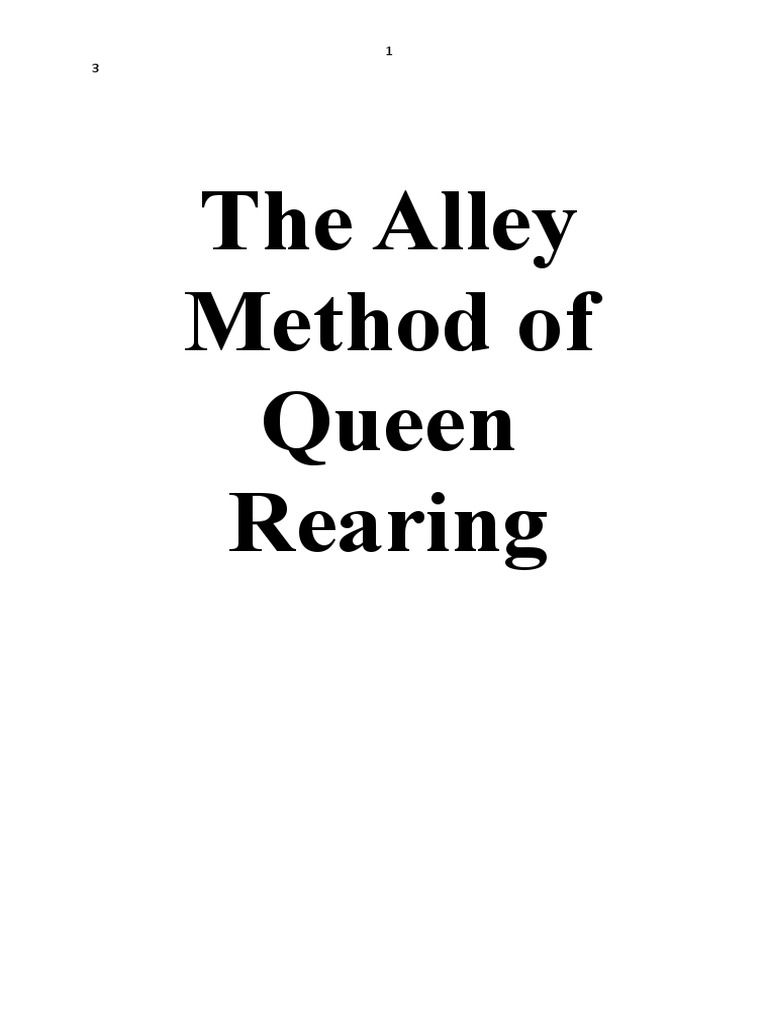The Alley Method of Queen Rearing | PDF | Beehive | Beekeeping